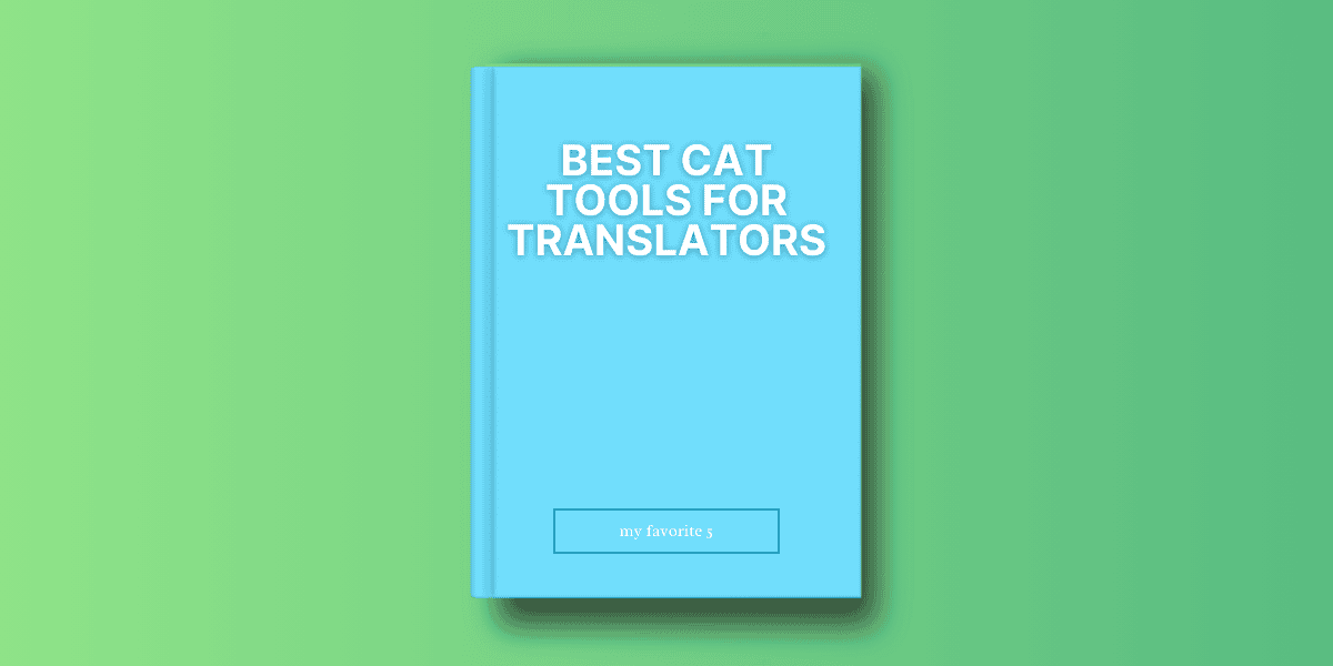 My Top 5 Online CAT Tools For Translators