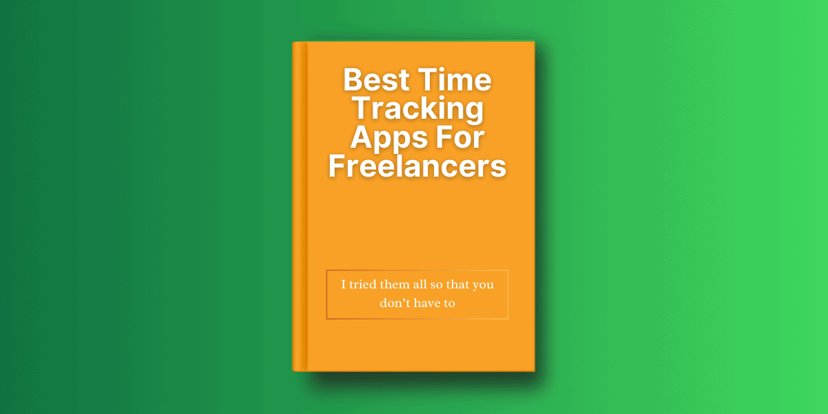 Best Time Tracking Apps For Freelancers In 2024